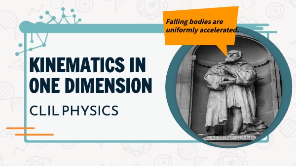 KINEMATICS IN ONE DIMENSION | Genially