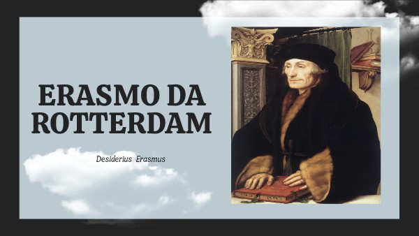 ERASMO DA ROTTERDAM | Genially
