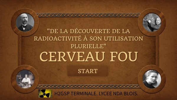 CERVEAU FOU et RADIOACTIVITE | Genially