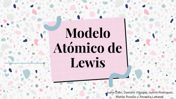 Modelo Atómico de Lewis. | Genially