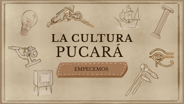 LA CULTURA PUCARA | Genially
