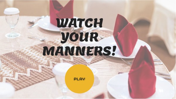 Watch Your Manner