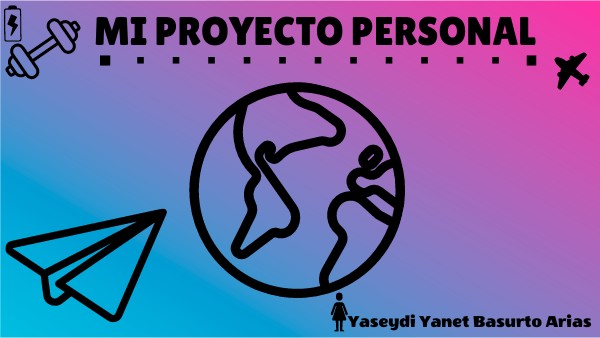 PROYECTO PERSONAL | Genially