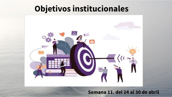 Objetivos institucionales | Genially