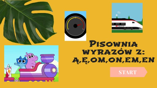 Pisownia wyrazów z: ą,ę,om,on,em,en | Genially