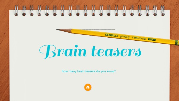 Brain teasers