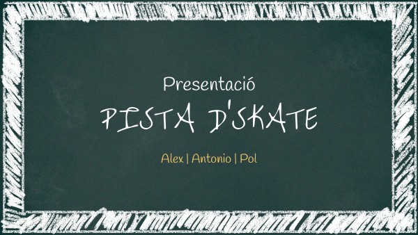 PRESENTACIÓ PISTA D'SKATE | Genially