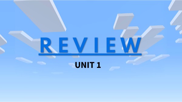 Unit 1 Review