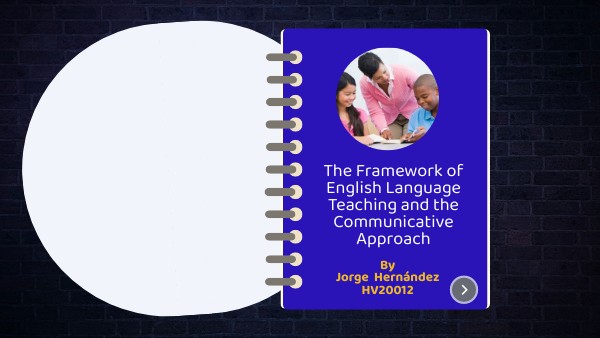 The Framework of English Language Teaching and Communicative Approach ...