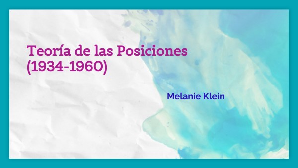 Teoría de las posiciones. Melanie Klein | Genially