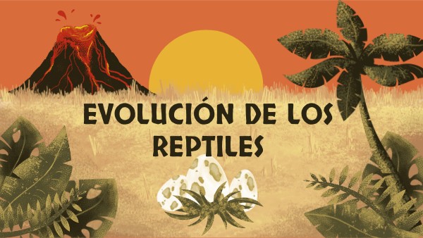 PRESENTACIÓN EVOLUCION DE LOS REPTILES