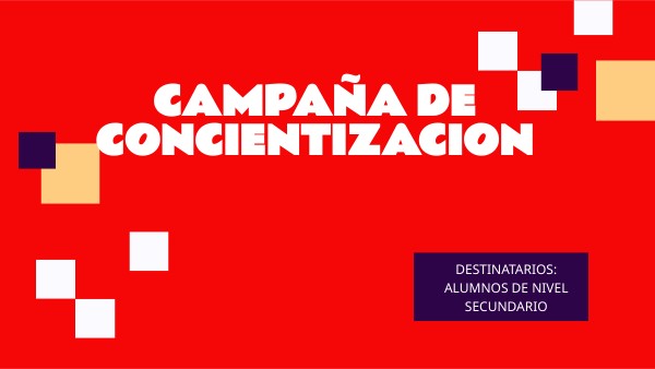 CAMPAÑA DE CONCIENTIZACION | Genially