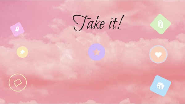 Take it! | Genially