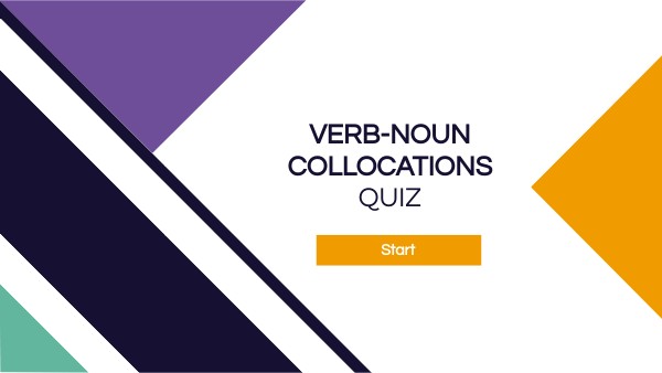 VERB-NOUN COLLOCATIONS QUIZ | Genially