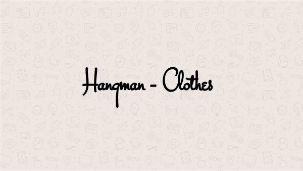 Hangman-Clothes | Genially