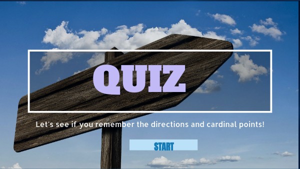 QUIZZ DIRECTIONS AND CARDINAL POINTS | Genially