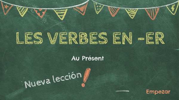 LES VERBES EN -ER | Genially