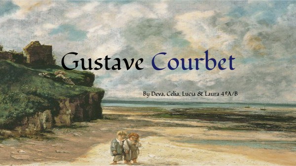 GUSTAVE COURBET | Genially