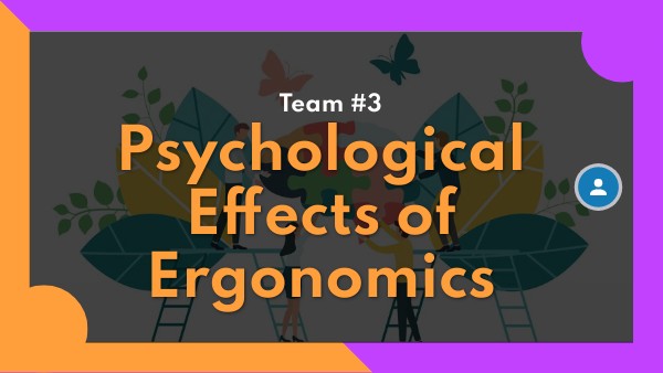 Psychological Effects of Ergonomics | Genially