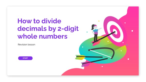 Decimal division by 2 digit whole numbers revision | Genially