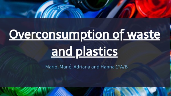 Overconsumption of wastes andplastics