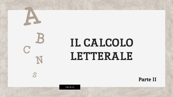 CALCOLO LETTERALE PARTE 2