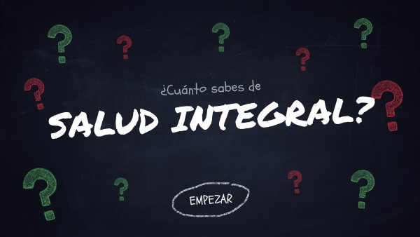 QUIZ CUÁNTO SABES DE SALUD INTEGRAL. | Genially