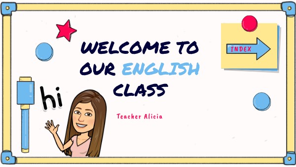 WELCOME TO OUR ENGLISH CLASS