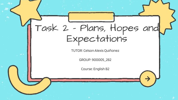 Task 2 - Plans, Hopes and Expectations_Grupo 282