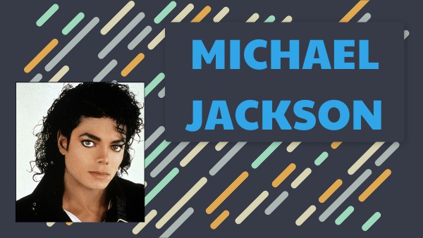 MICHAEL JACKSON | Genially