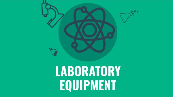 LABORATORY EQUIPMENT | Genially