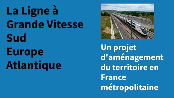 Le projet LGV SEA | Genially