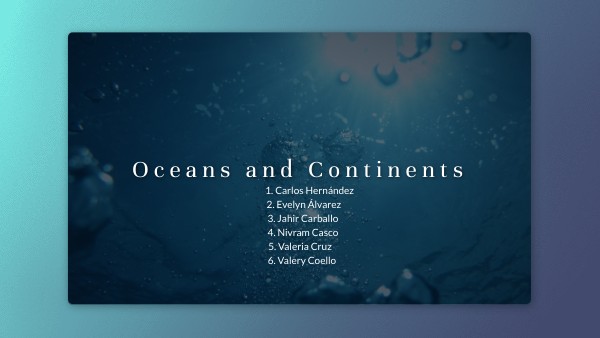 Oceans and Continents | Genially