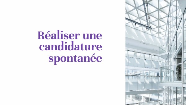 réaliser une candidature spontanée | Genially