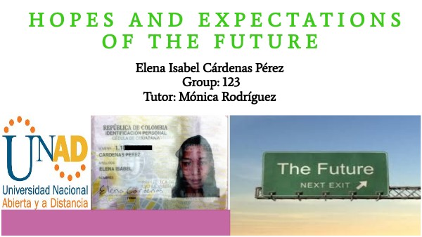 Hopes and expectations of the future - Elena Cárdenas