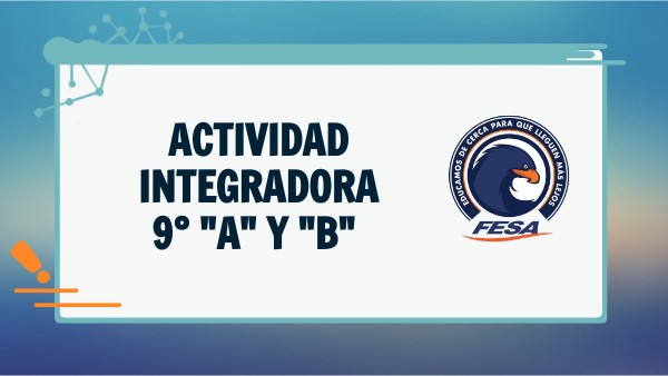 Integradora 9° - Cuarto Período