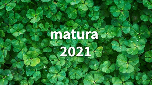 MATURA 2021