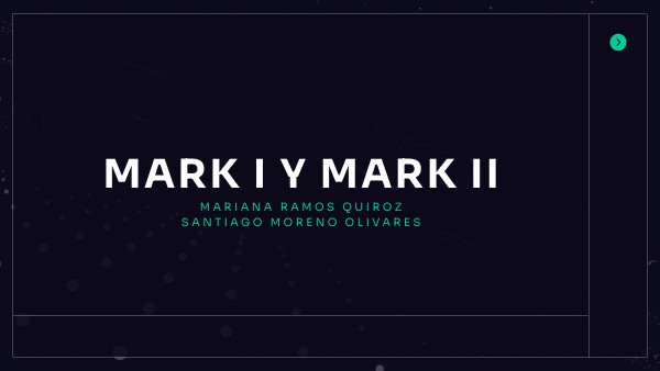 PRESENTACIÓN MARK I Y MARK II