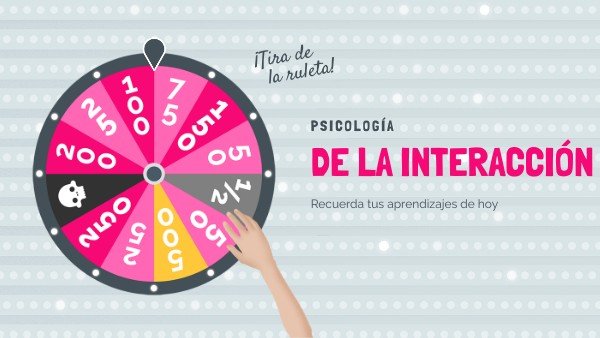RULETA PSICOLOGIA DE LA INTERACCIÓN | Genially
