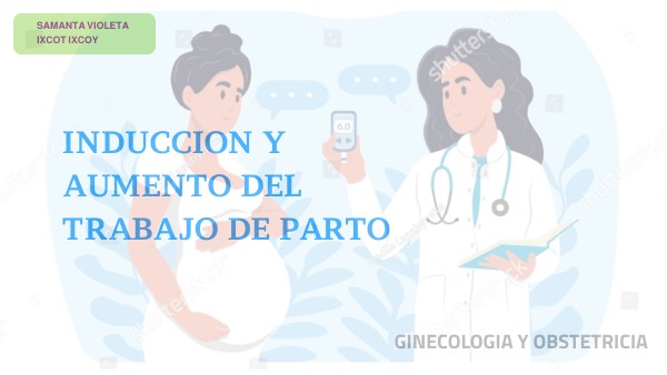 INDUCCION DEL PARTO | Genially