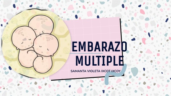 EMBARAZO MULTIPLE | Genially