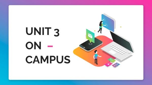 Unit 3 1P-2T Class #6 On Campus - grammar - workbook 2 9th