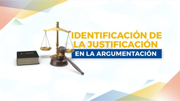Identificación de la justificación en la argumentación | Genially