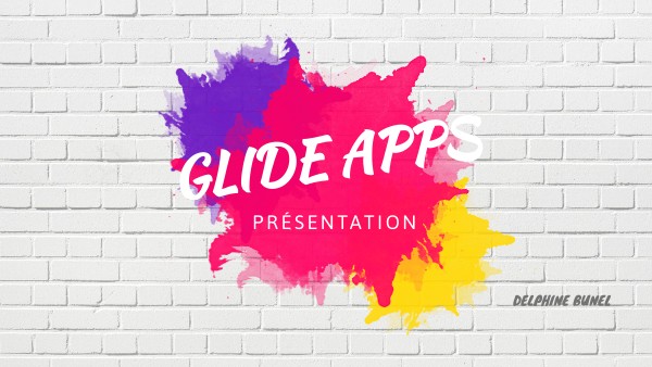 Présentation Glide APPS | Genially