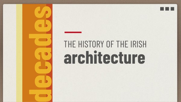 IRISH ARCHITECTURE PRESENTATION | Genially