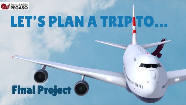 LET’S PLAN A TRIP TO…