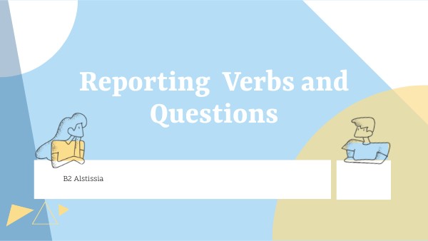 CG: Reporting Verbs and questions-B2-Altissia