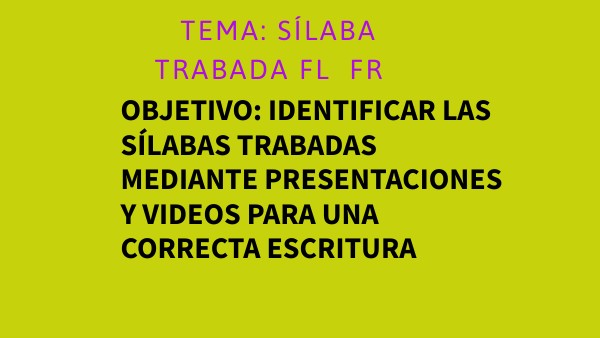 LL SILABA TRABADA FR FL P2 Q2 | Genially