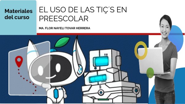 EL USO DE LAS TIC´S EN PREESCOLAR PRESENTACION DE CLASE | Genially
