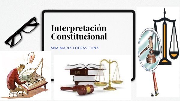 INTERPRETACION CONSTITUCIONAL | Genially